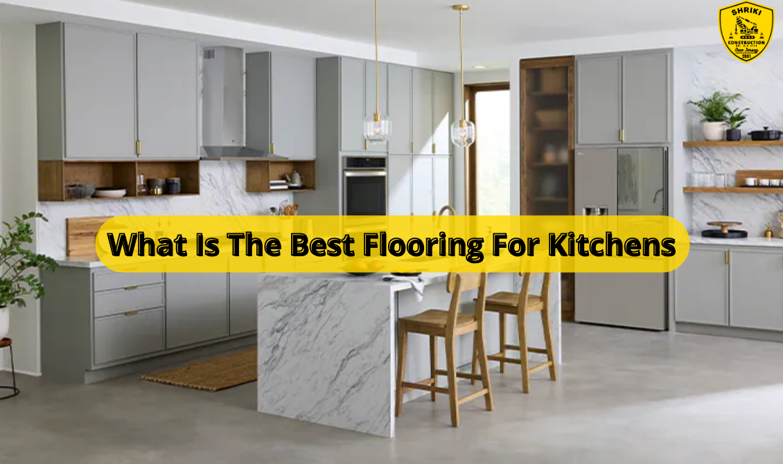 What Is The Best Flooring For Kitchens: A Comprehensive Look