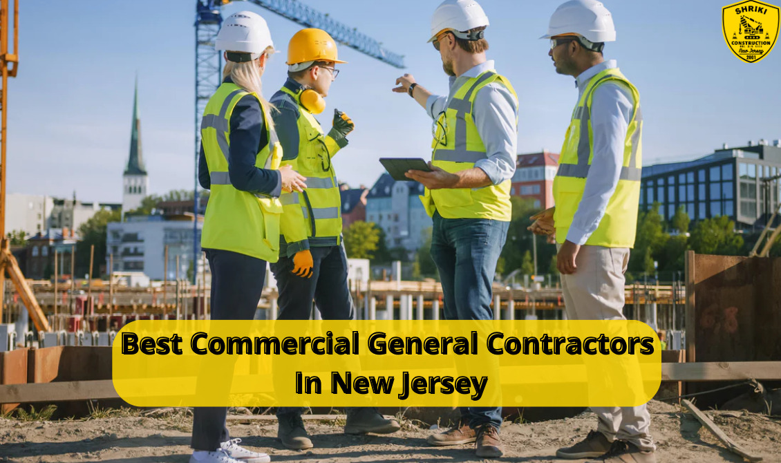 Best Commercial General Contractors In New Jersey: Deep Dive