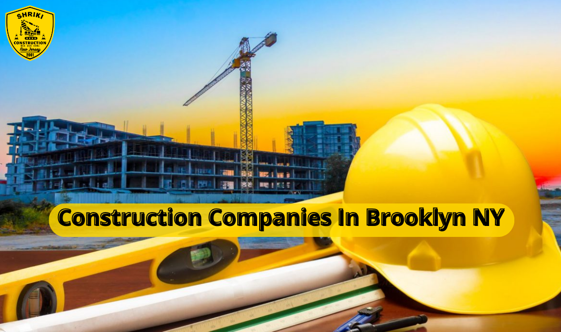 Construction Companies In Brooklyn NY: Building Brooklyn