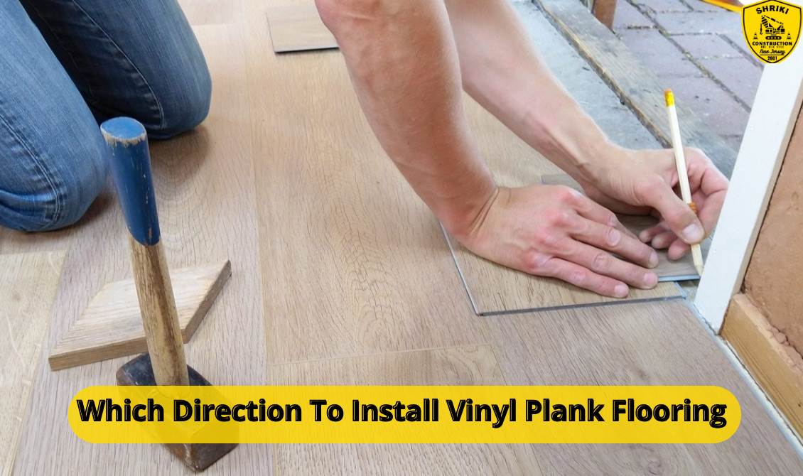 Which Direction To Install Vinyl Plank Flooring: Flooring Finesse